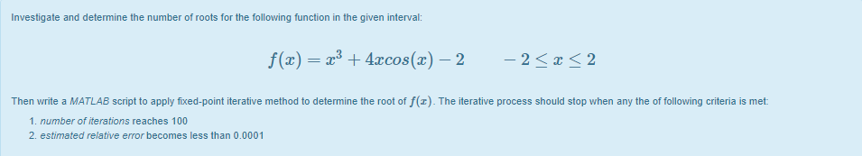 Solved [Solved by MATLAB] Investigate and determine the | Chegg.com