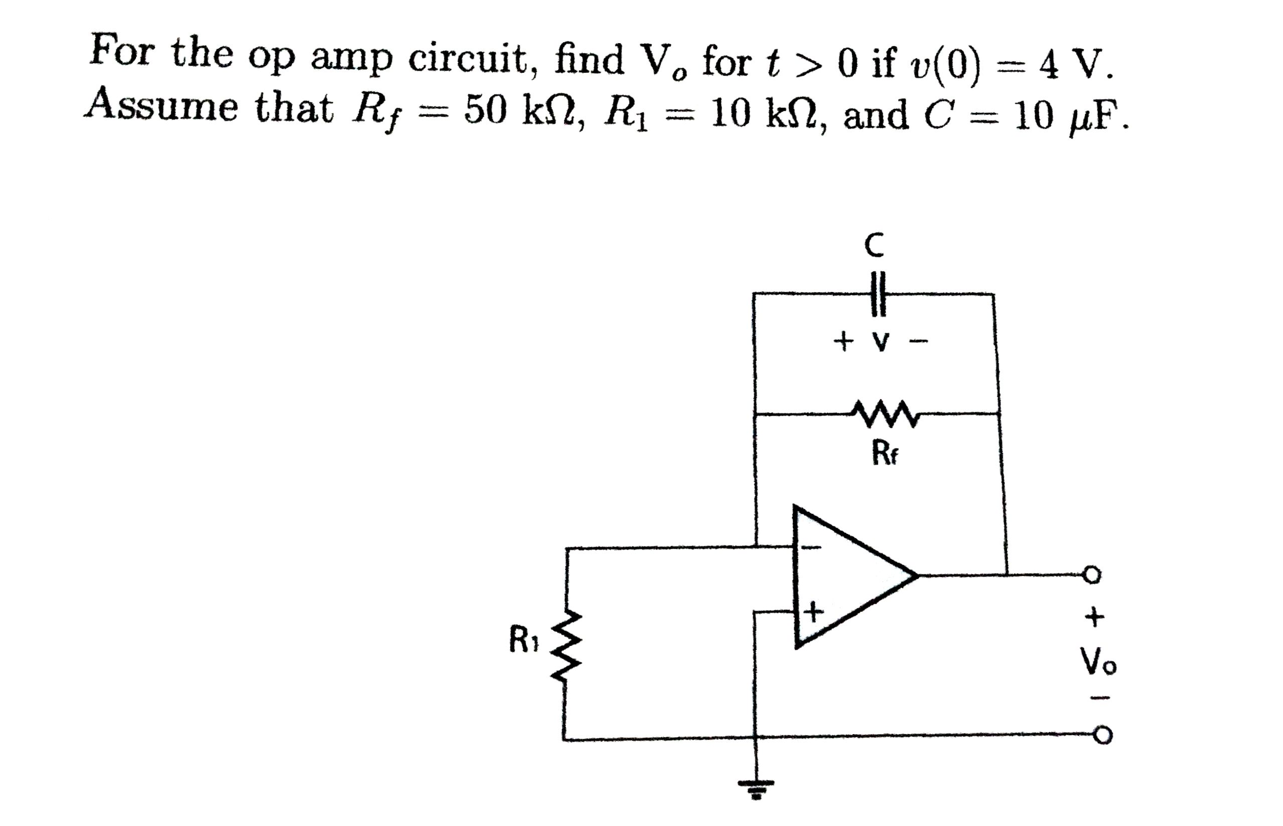 Solved For the op amp circuit, find V0 for t > 0 if v(0) = 4 | Chegg.com