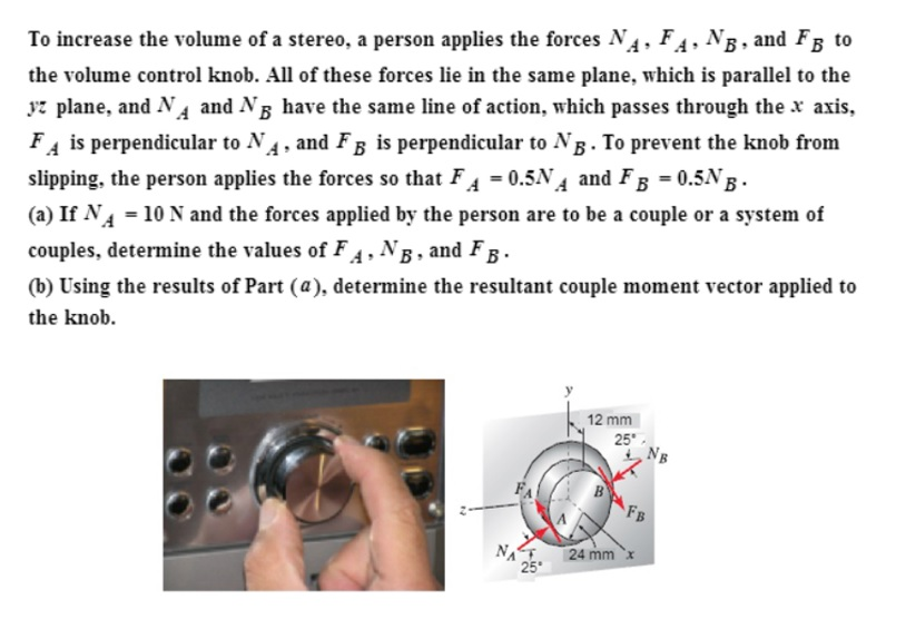 Solved To increase the volume of a stereo, a person applies | Chegg.com