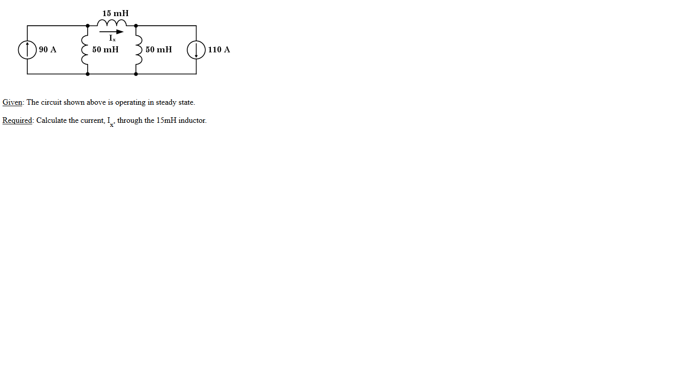 Solved The circuit shown above is operating in steady state. | Chegg.com