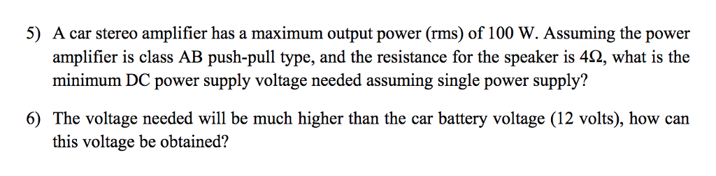 Solved 5) A car stereo amplifier has a maximum output power | Chegg.com