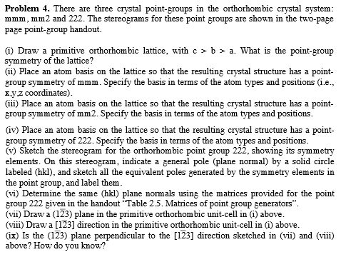 Problem 4. There are three crystal point-groups in | Chegg.com