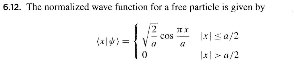 Solved 6 12 The Normalized Wave Function For A Free