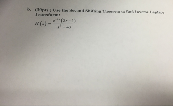 Solved Use the Second Shifting Theorem to find Inverse | Chegg.com