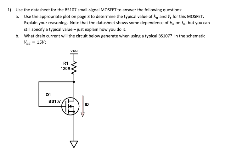 Solved Use the datasheet for the BS107 small-signal MOSFET | Chegg.com
