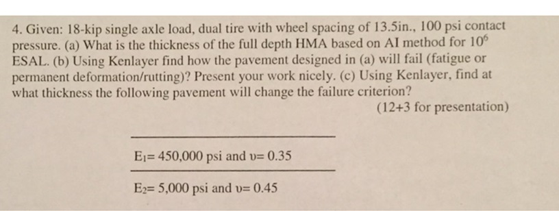 Given: 18-kip single axle load, dual tire with wheel | Chegg.com
