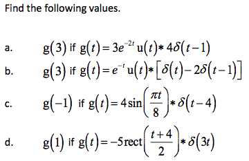 Solved Find the following values. g(3) if g(t) = 3e 2, u(t)* | Chegg.com