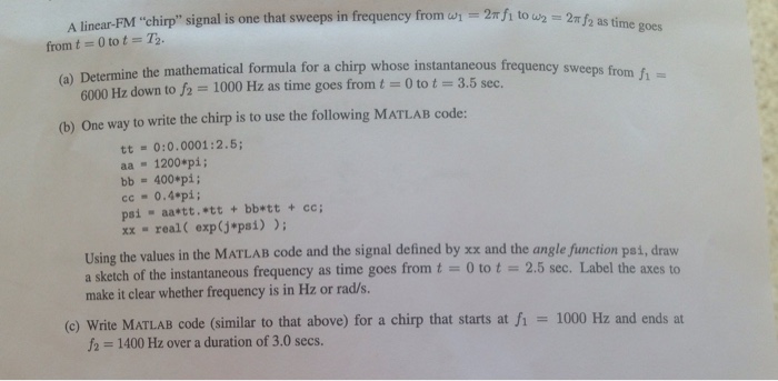 Solved A linear FM "chirp" signal is one that sweeps in | Chegg.com