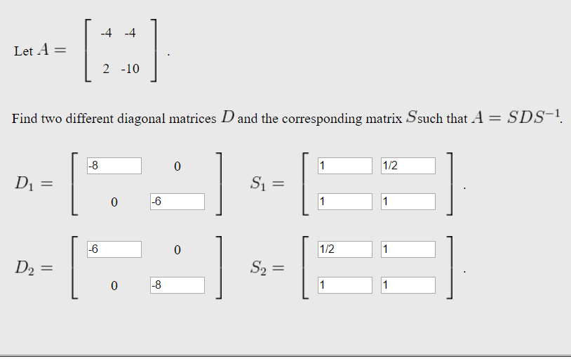 Solved 4 -4 Let A 2 -10 Find two different diagonal matrices | Chegg.com
