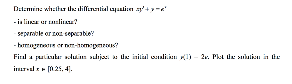 Solved Determine whether the differential equation xy' + y = | Chegg.com