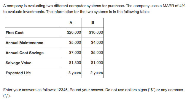 Solved A company is evaluating two different computer | Chegg.com