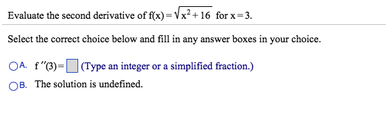 Solved Evaluate the second derivative of f(x) = square root( | Chegg.com