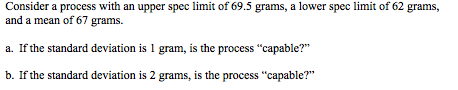 Solved Consider a process with an upper spec limit of 69.5 | Chegg.com