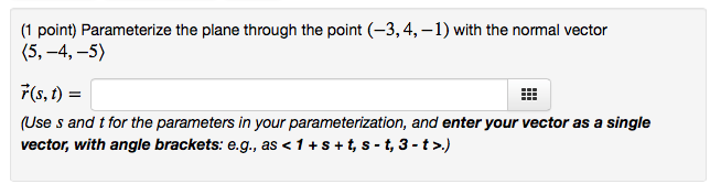 Solved Parameterize the plane through the point (-3,4,-1) | Chegg.com