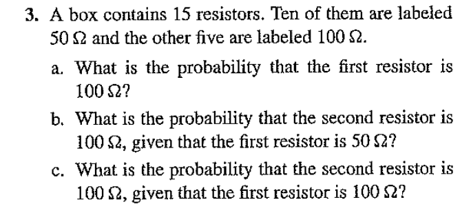 Solved 3. A box contains 15 resistors. Ten of them are | Chegg.com