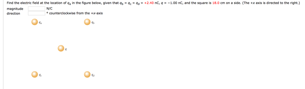 Solved Find the electric field at the location of qa in the | Chegg.com