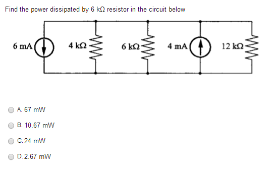 Solved Find the power dissipated by 6 k Ohm resistor in the | Chegg.com