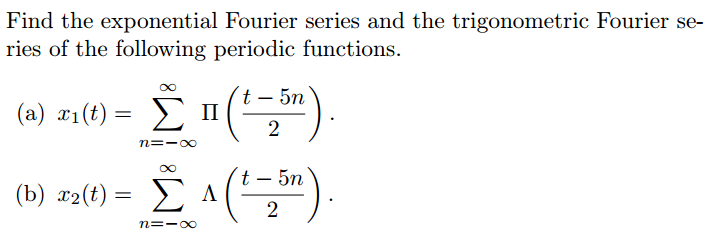 Find the exponential Fourier series and the | Chegg.com