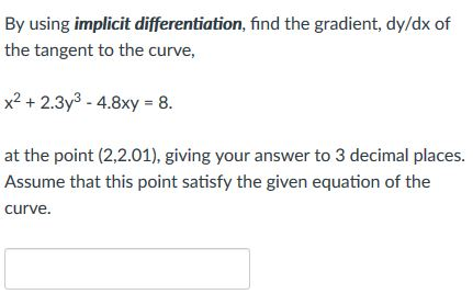 Solved By using implicit differentiation, find the gradient, | Chegg.com
