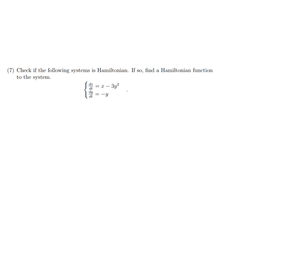 Solved (7) Check if the following systems is Hamiltonian. If | Chegg.com