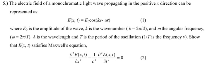 Solved 5.) The electric field of a monochromatic light wave | Chegg.com