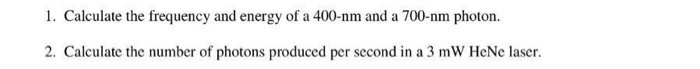 Solved Calculate the frequency and energy of a 400-nm and a | Chegg.com