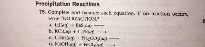 Solved Precipitation Reactions Complete and balance each | Chegg.com