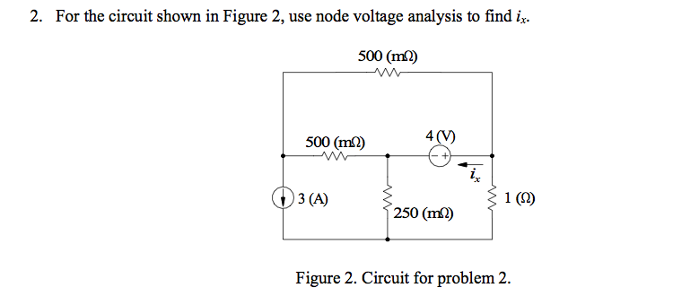 Solved For the circuit shown in figure 2, use node voltage | Chegg.com