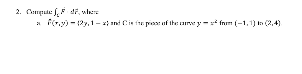 Solved Compute integral_C F vector middot dr vector, where | Chegg.com