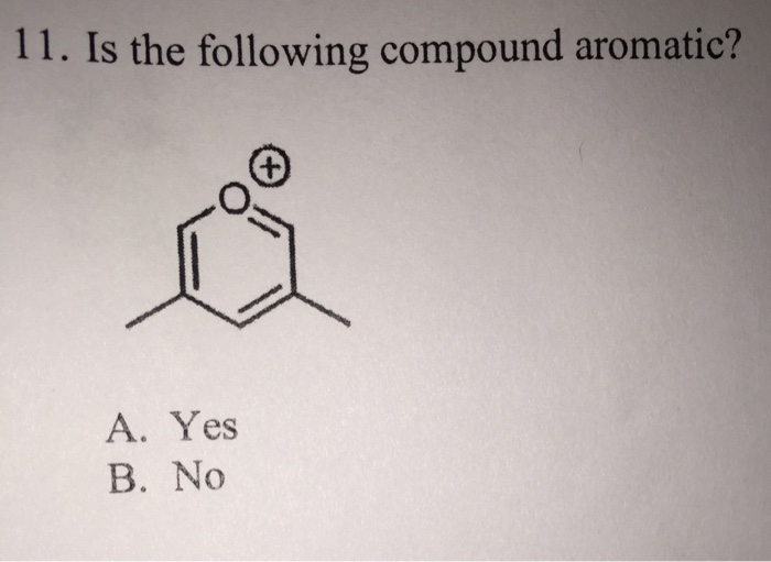 Solved 12. Which of the following compounds is not aromatic? | Chegg.com