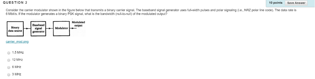 Solved QUESTION 2 10 points Save Answer Considerthe carrier | Chegg.com