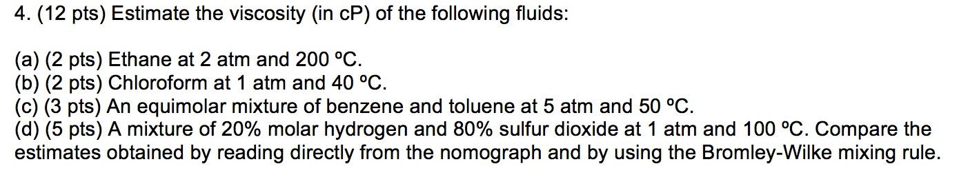 Estimate the viscosity (in cP) of the following | Chegg.com