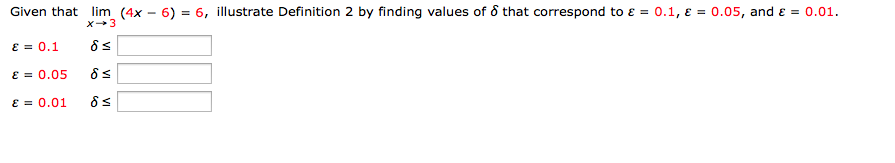 Solved Given that lim x----> 3 (4x - 6) = 6, Illustrate | Chegg.com