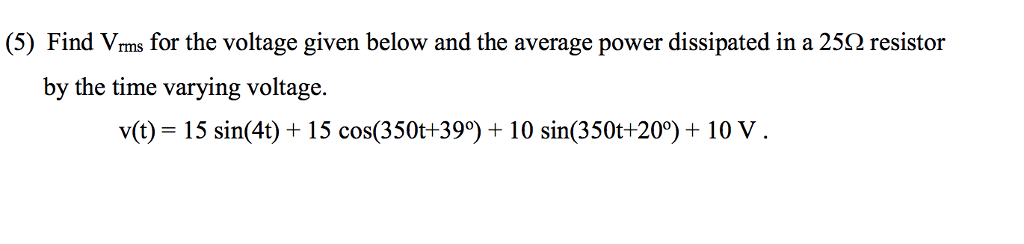 Solved (5) Find Vrms for the voltage given below and the | Chegg.com
