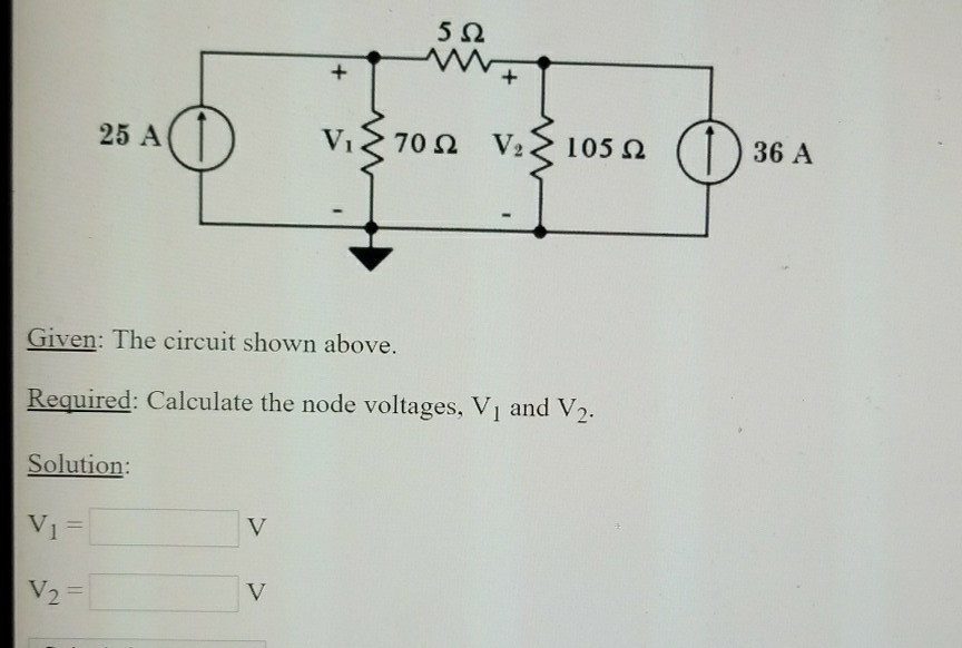 Solved 5Ω 25 A Given: The circuit shown above Required: | Chegg.com