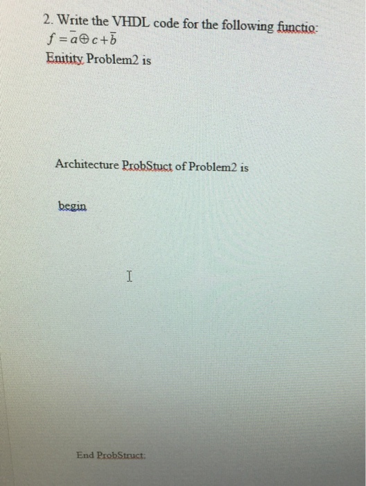 Solved Write the VHDL code for the following function: f = | Chegg.com