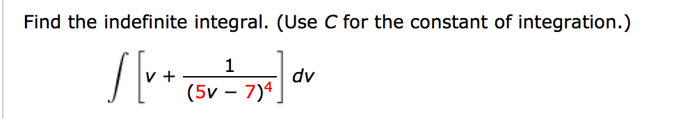 Solved Find the indefinite integral. (Use C for the constant | Chegg.com