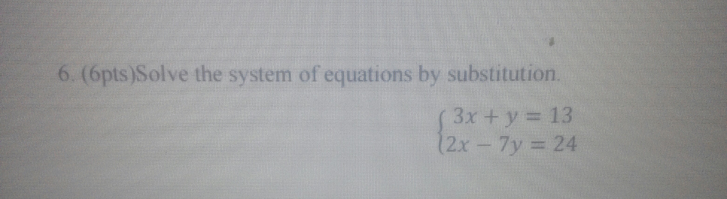 Solved Solve the system of equations by substitution {3x + | Chegg.com