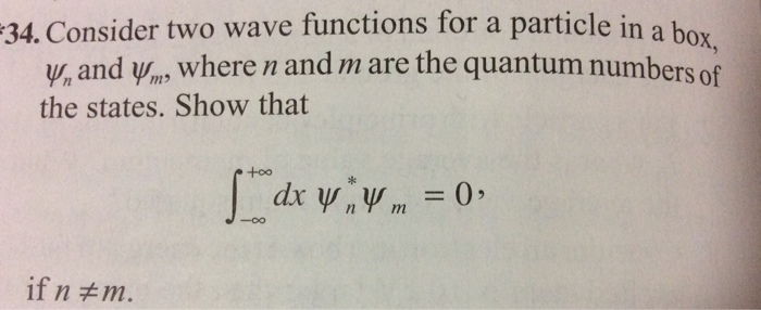 Solved Consider two wave functions for a particle in a box, | Chegg.com