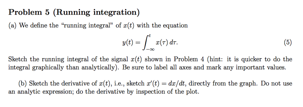 Solved (a) We define the "running integral" of x(t) with the | Chegg.com