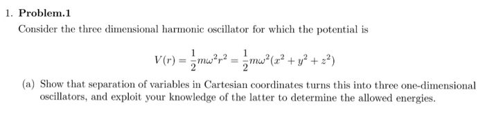 Solved Consider the three dimensional harmonic oscillator | Chegg.com