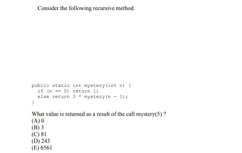 Solved Consider The Following Recursive Method Public