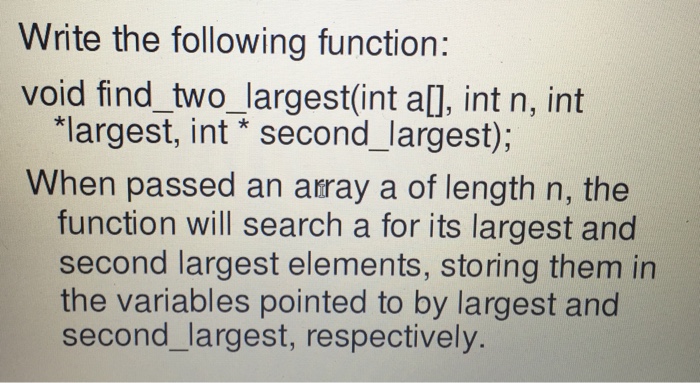 Solved Write The Following Function Void Find Two 3940