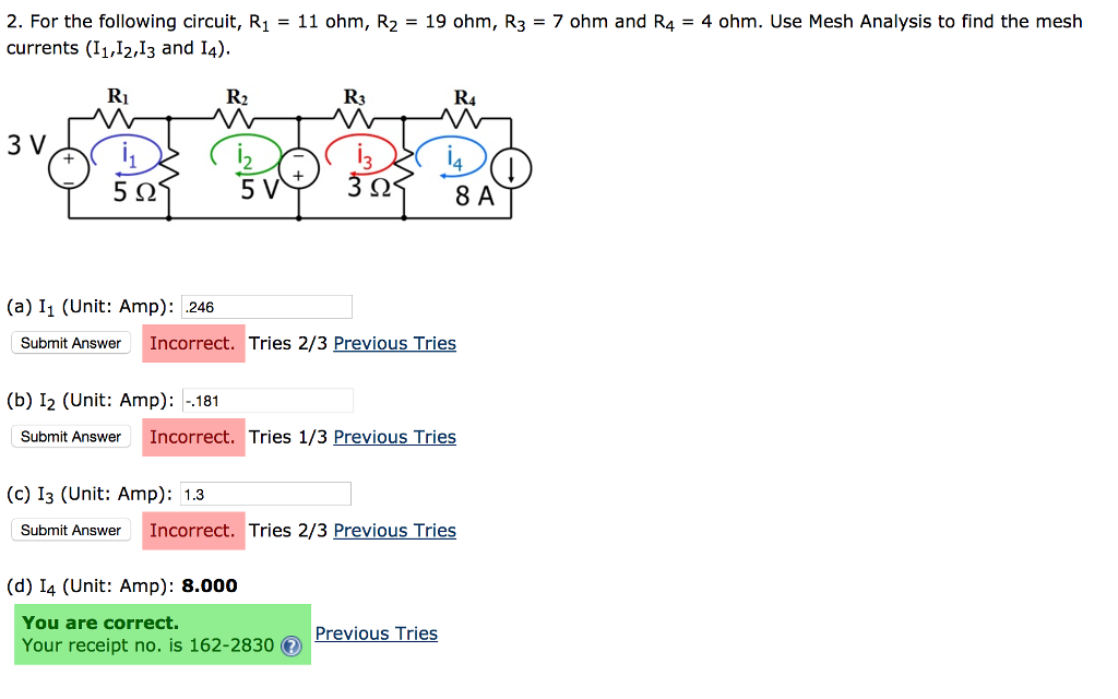 Solved 19 ohm, R3 = 7 ohm and R4-4 ohm. Use Mesh Analysis to | Chegg.com
