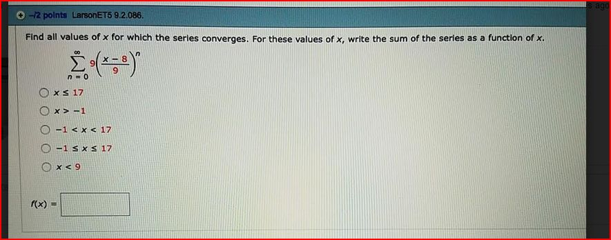 Solved Find all values of x for which the series converges. | Chegg.com