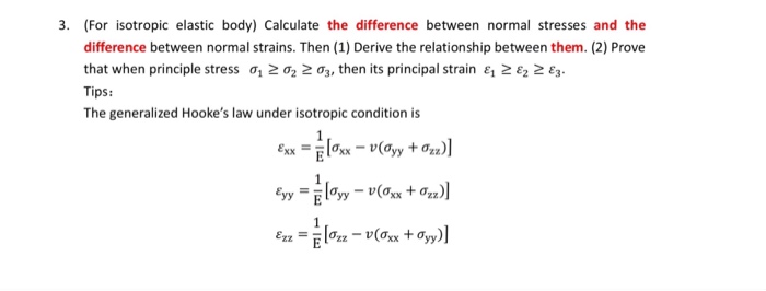 Solved Calculate the difference between normal stresses and | Chegg.com