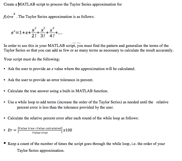 Solved Create a MATLAB script to process the Taylor Series | Chegg.com