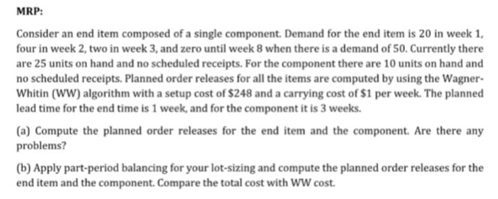 Solved Consider an end item composed of a single component. | Chegg.com