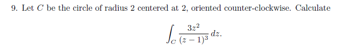 Solved Let C be the circle of radius 2 centered at 2, | Chegg.com