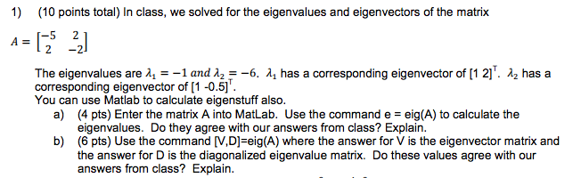 Solved In class, we solved for the eigenvalues and | Chegg.com